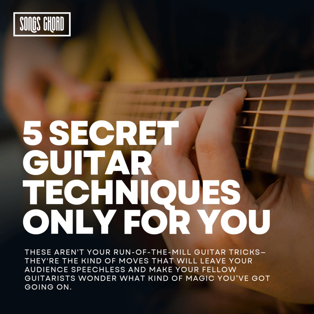 5 Secret Guitar Techniques That Will Blow Your Mind In 2025